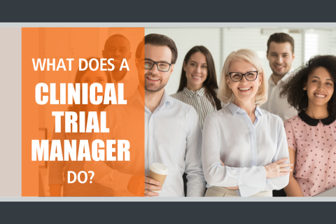 What Does a Clinical Trial Manager Do? - ClinEssentials